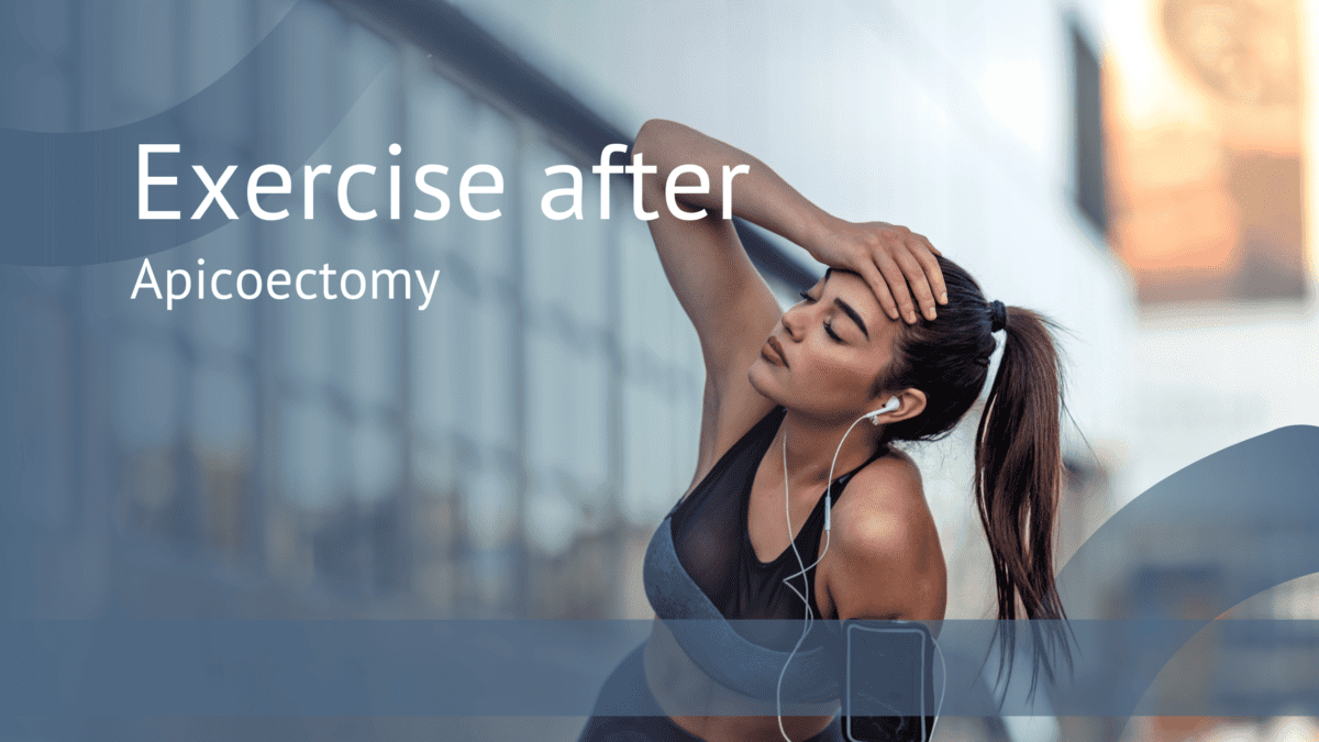 Get Back in the Game: Safe Exercise after Apicoectomy - Blog