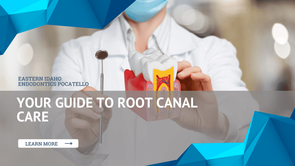 Eastern Idaho Endodontics Pocatello: Your Root Canal Experts