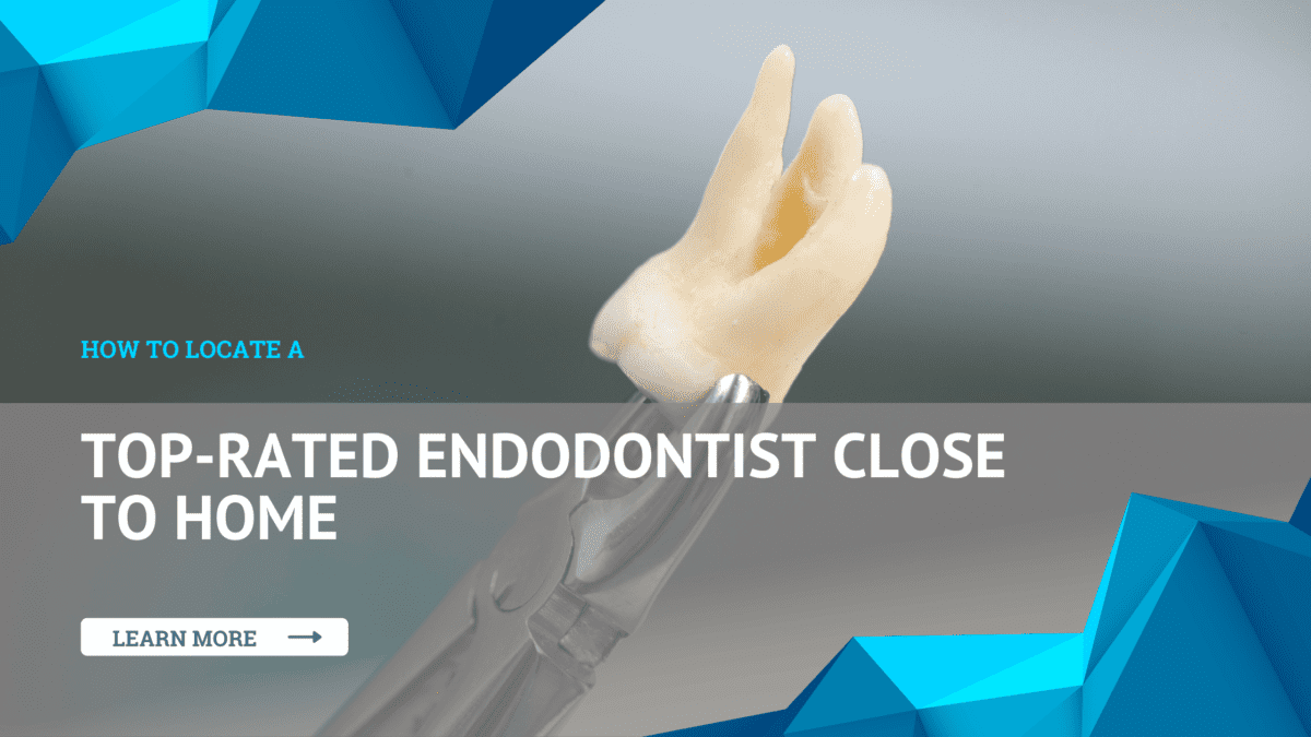 How to Locate a Top-Rated Endodontist Close to Home - Eastern Idaho ...