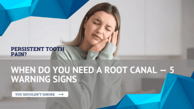 When Do You Need a Root Canal? Warning Signs Cost & Recovery